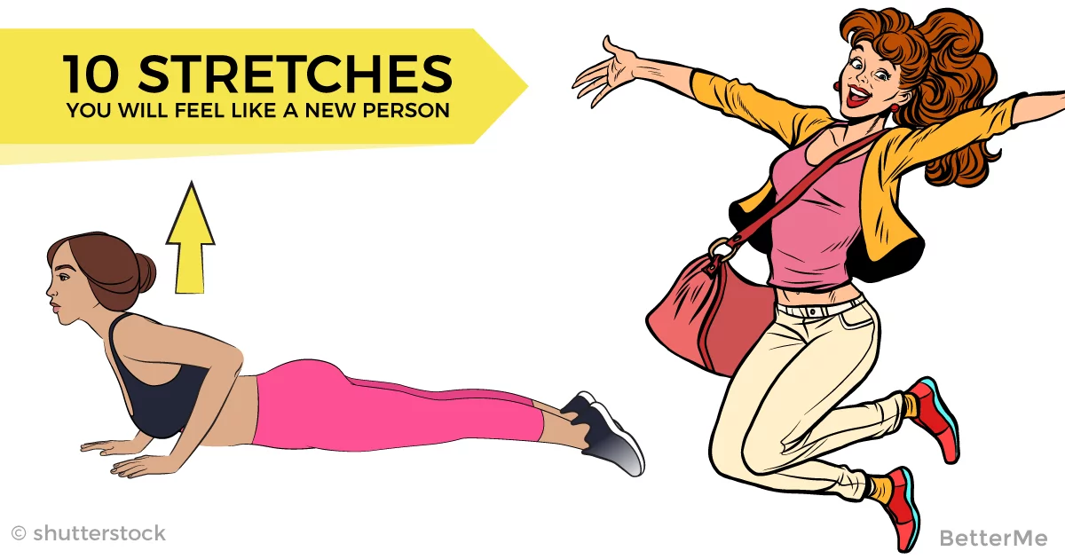 If You Do This 10 Stretches You Will Feel Like a New Person