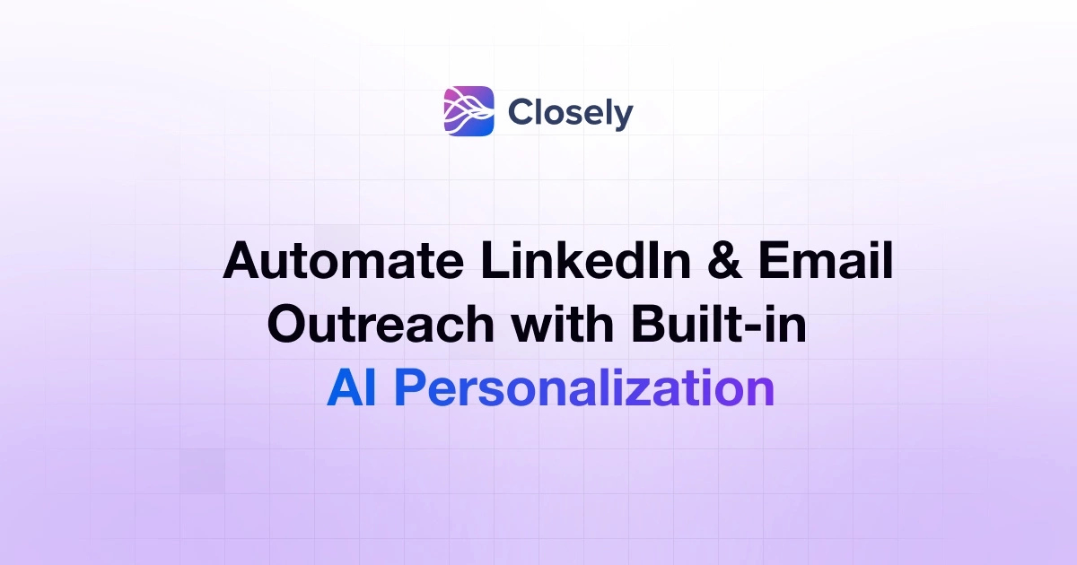Closely – LinkedIn Outreach Automation That Books More Meetings